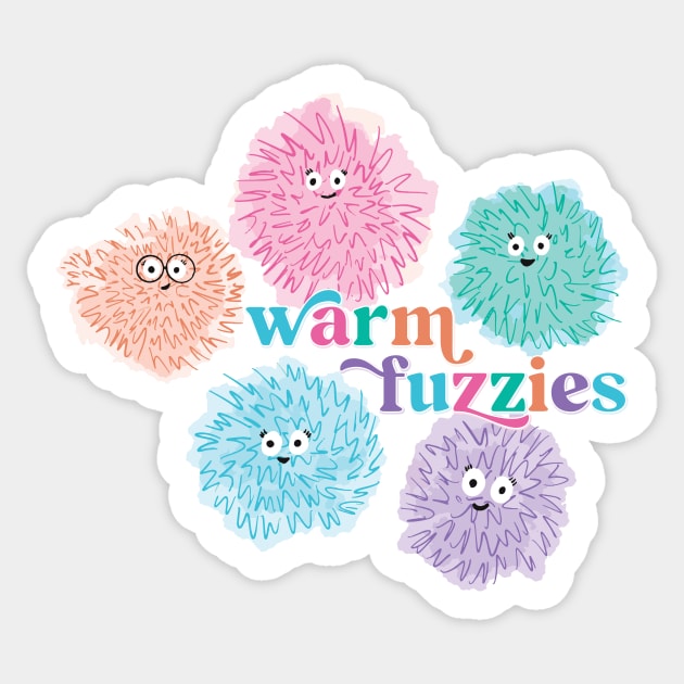 Warm Fuzzies - Warm Fuzzies - Sticker | TeePublic